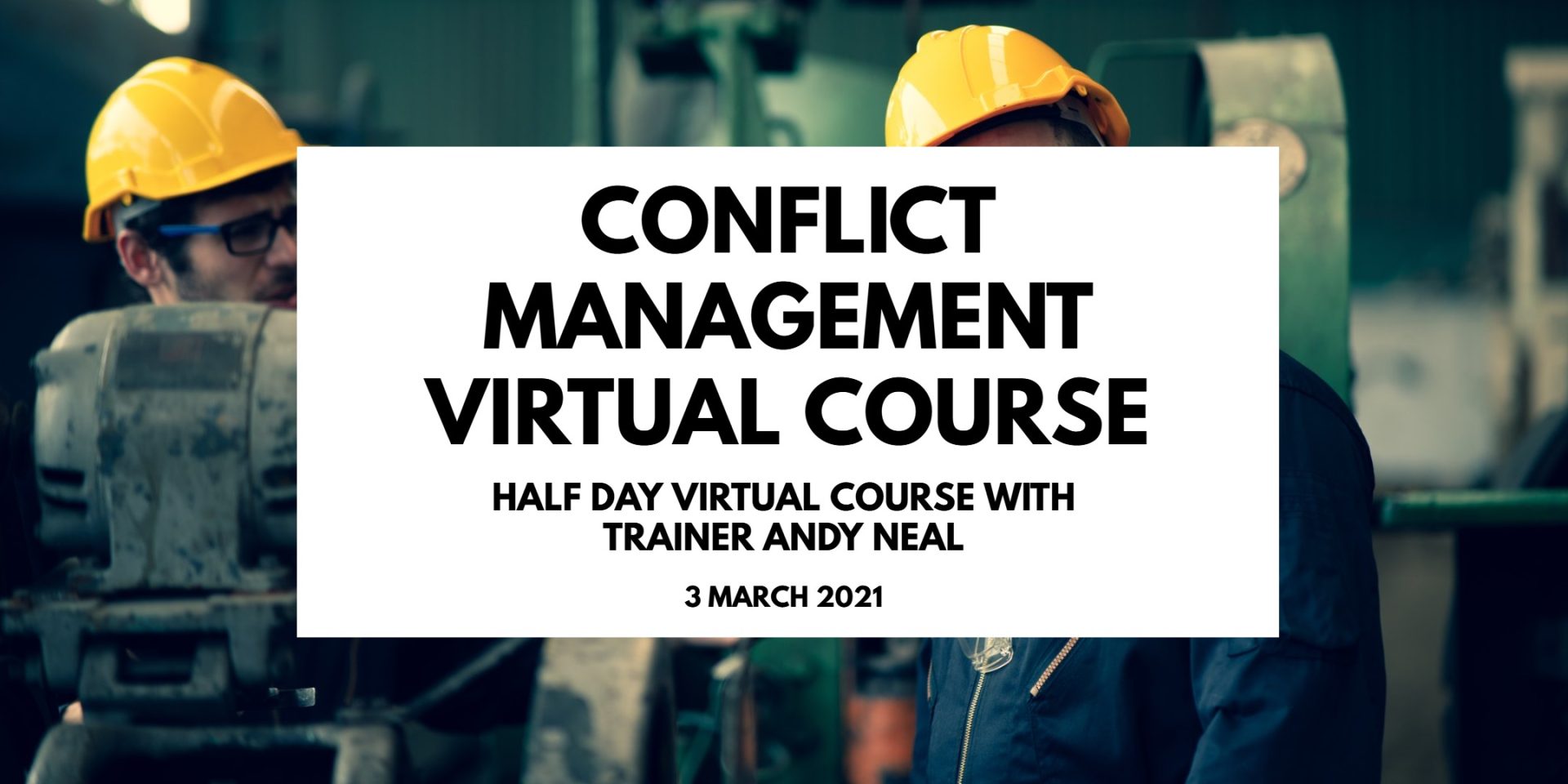 Conflict Management Virtual Course - 3rd March 2021
